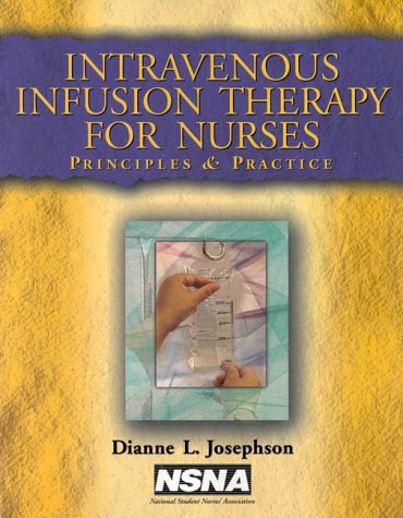 Intravenous Infusion Therapy for Nurses: Principles and Practice ...