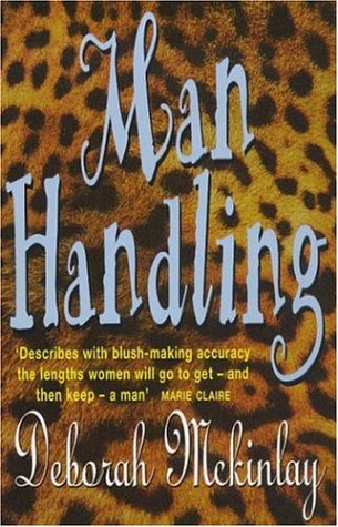 Amazon.com: Man Handling: 9780747258582: Deborah McKinlay: Books