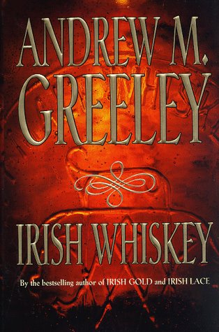 Irish Whiskey: A Nuala Anne McGrail Novel: Greeley, Andrew M ...