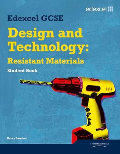 Edexcel GCSE Design and Technology Resistant Materials Student Book ...