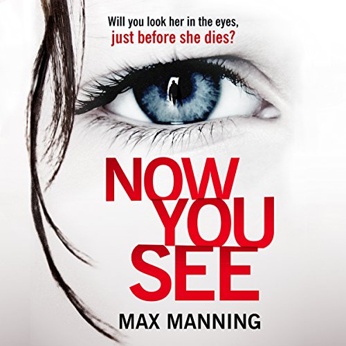 Now You See (Audio Download): Max Manning, Nick Underwood, Wildfire ...