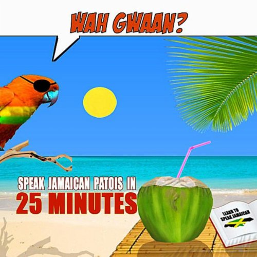 Riproduci Wah Gwaan? Speak Jamaican Patois in 25 Minutes di The ...