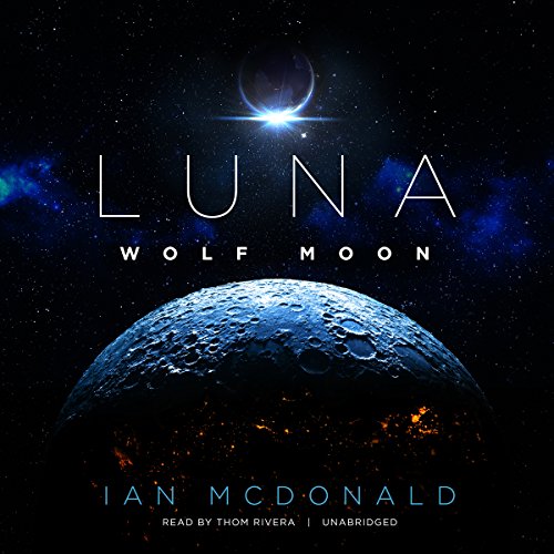 Wolf Moon: Luna, Book 2 (Hörbuch-Download): Ian McDonald, Adam Verner ...