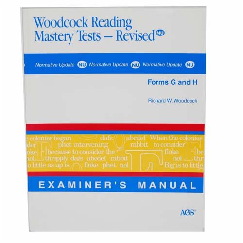 Woodcock Reading Mastery Tests-Revised (Forms G and H Examiner's Manual ...
