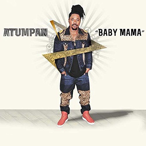 Amazon Music - AtumpanのBaby Mama - Amazon.co.jp