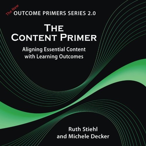 The CONTENT Primer: Aligning Essential Content with Learning Outcomes ...