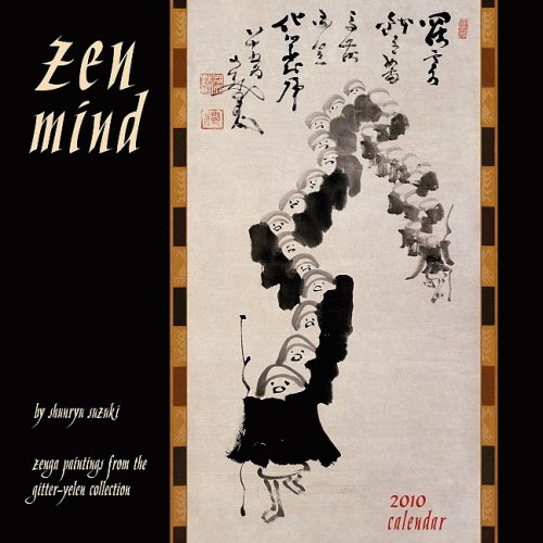 Zen Mind 2010 Wall Calendar: Zenga Paintings from the Gitter-Yelen ...