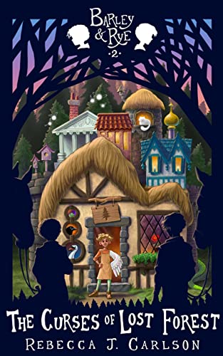 The Curses of Lost Forest (Barley and Rye Book 2) - Kindle edition by ...