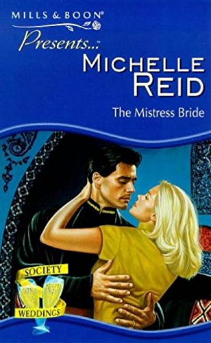 The Mistress Bride (Presents): Michelle Reid: 9780263817256: Amazon.com ...