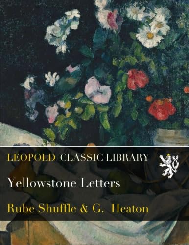 Yellowstone Letters: Shuffle, Rube, Heaton, G.: Amazon.com: Books