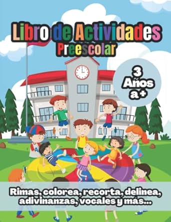 Libro de Actividades Preescolar para 3 años a más: Libro con ...