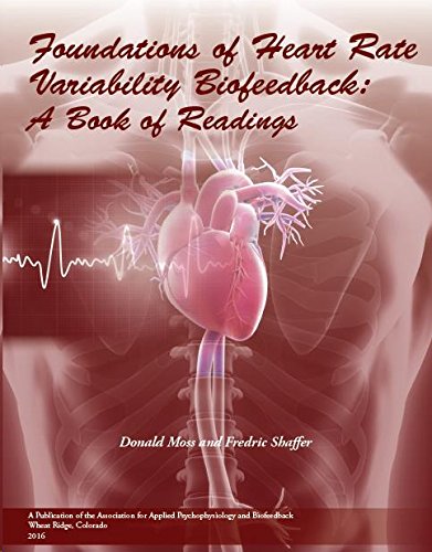 Foundations of Heart Rate Variability Biofeedback: A Book of Readings ...