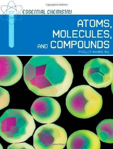 Amazon.com: Atoms, Molecules, and Compounds (Essential Chemistry ...