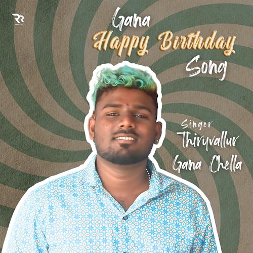 Gana Birthday Song (Live) by Thiruvallur Gana Chella on Amazon Prime Music