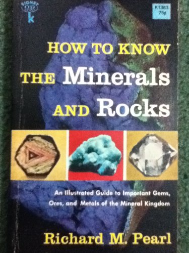 How to Know the Minerals and Rocks : An Illustrated Guide to Important ...