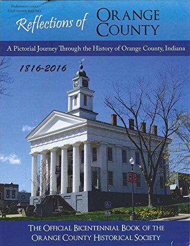 Reflections of Orange County: A Pictorial Journey Through the History ...