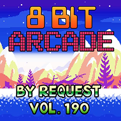 Amazon Musicで8-Bit ArcadeのBy Request, Vol. 190を再生する