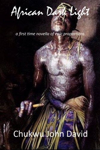 African Dark Light: David, Chukwu John, yılmaz Ph.D., hulya n., press, inner child ...