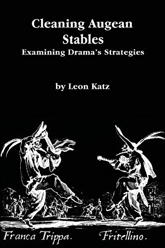 Cleaning Augean Stables: Examining Drama's Strategies by Leon Katz ...