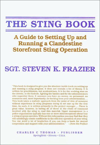 The Sting Book: A Guide to Setting Up and Running a Clandestine ...