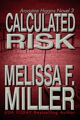 Calculated Risk (An Aroostine Higgins Novel Book 3) - Kindle edition by ...
