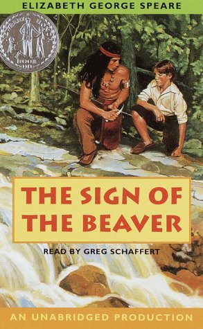 The Sign of the Beaver: Speare, Elizabeth George, Schaffert, Greg ...