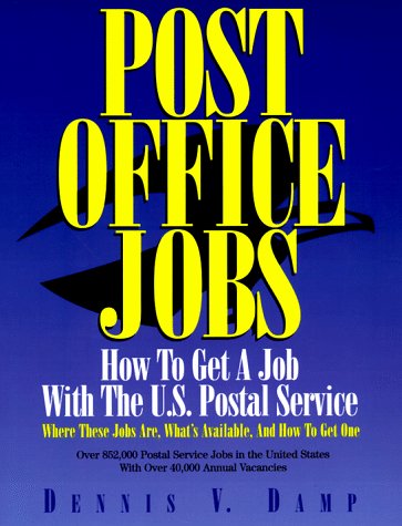 Post Office Jobs: How to Get a Job With the U.S. Postal Service: Dennis ...