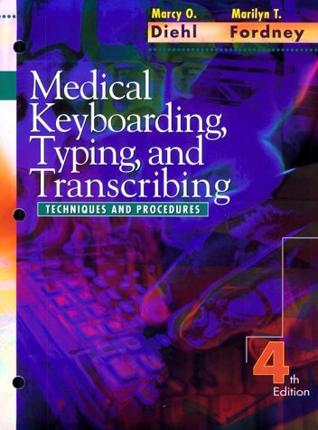 Medical Keyboarding, Typing, and Transcribing: Techniques and ...