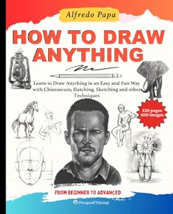 How to Draw: Learn to Draw Anything in an Easy and Fun Way with ...
