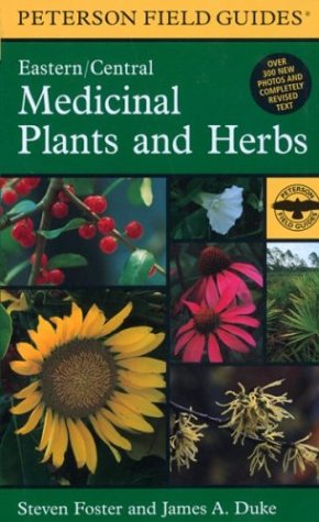 A Field Guide to Medicinal Plants and Herbs: Of Eastern and Central ...
