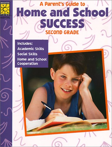 A Parent's Guide to Home and School Success: Second Grade (Home ...