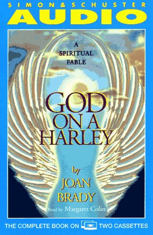 GOD ON A HARLEY A SPIRITUAL FABLE (UNABRIDGED): Brady, Joan ...