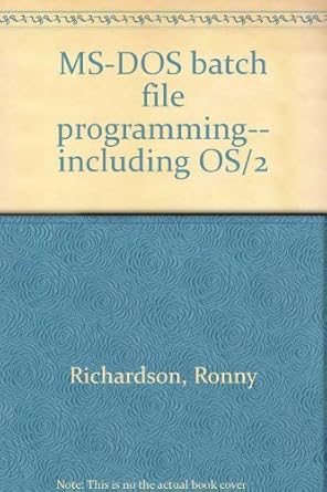 Amazon.com: MS-DOS batch file programming- including OS/2: 9780830629282: Richardson, Ronny