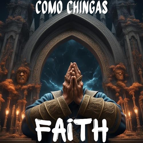 Play Faith by Como chingas on Amazon Music
