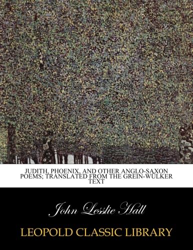 Amazon.com: Judith, Phoenix, and other Anglo-Saxon poems; translated ...