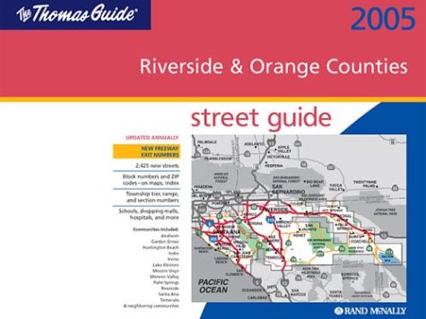 The Thomas Guide 2005 Riverside County : Street Guide: Rand McNally ...