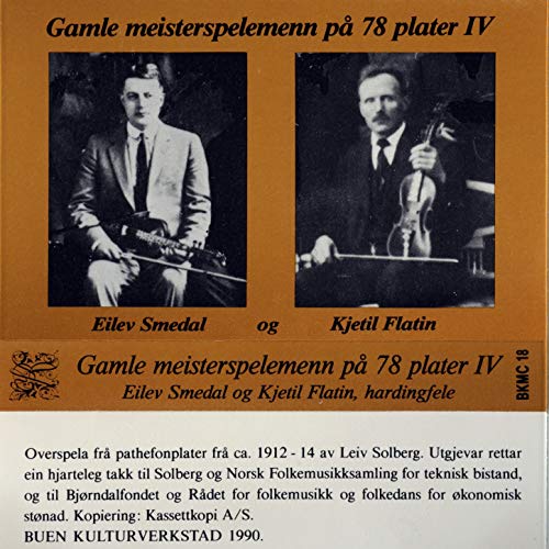 Spiele Gamle Meisterspelemenn På 78 Plater IV - Eilev Smedal Og Kjetil ...