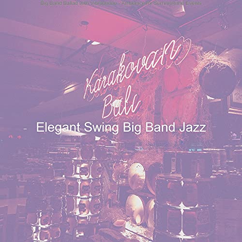 Big Band Ballad with Vibraphone - Ambiance for Summertime Events de ...