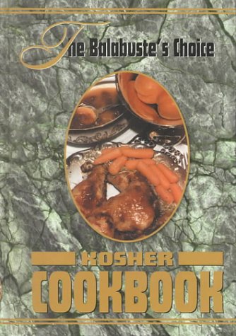 The Balabuste's Choice Kosher Cookbook (1): staff, Rubinstein, Esther ...