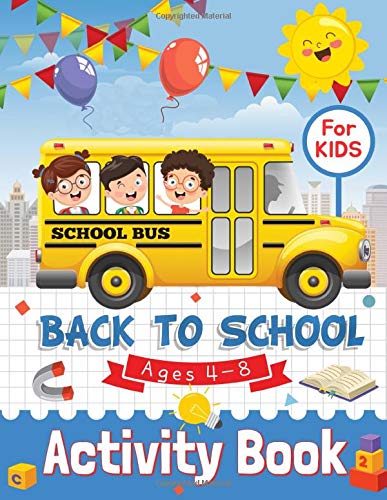 Back to School Activity Book for Kids Ages 4-8: Coloring, Mazes, Dot to ...