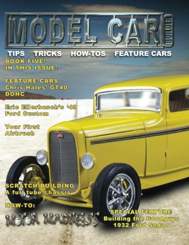 Model Car Builder No. 5: Tips, Tricks, How-tos, and Feature Cars: Roy R ...