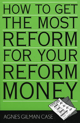 How to Get the Most Reform for Your Reform Money (Leading Systemic ...