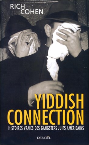 Amazon.com: YIDDISH CONNECTION: HISTOIRES VRAIES DES GANGSTERS JUIFS ...
