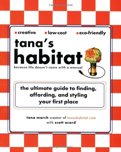 Tana's Habitat: The Ultimate Guide to Finding, Affording, and Styling ...