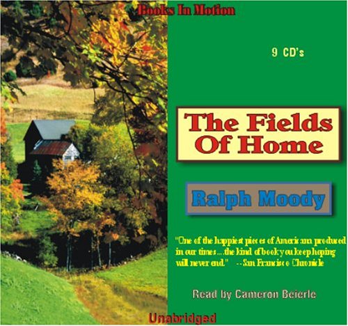 The Fields of Home by Ralph Moody, (Little Britches Series, Book 5 ...