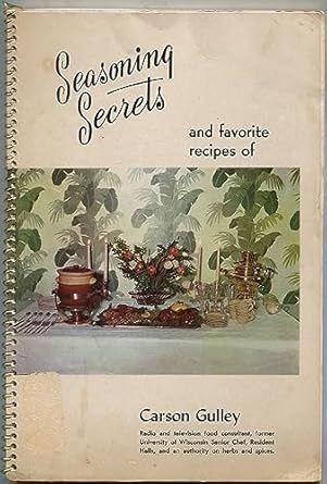 Seasoning Secrets and Favorite Recipes of Carson Gulley: GULLEY, Carson ...