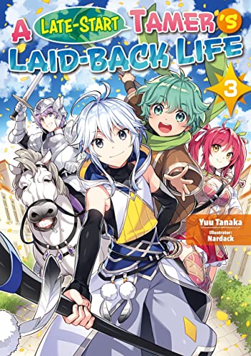 Amazon.com: A Late-Start Tamer’s Laid-Back Life: Volume 3 eBook : Tanaka, Yuu, Nardack ...