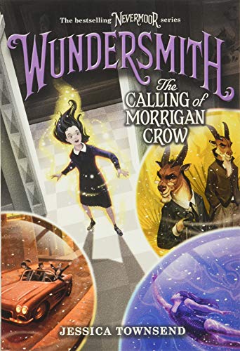 Wundersmith: The Calling of Morrigan Crow (Nevermoor, 2): Townsend ...