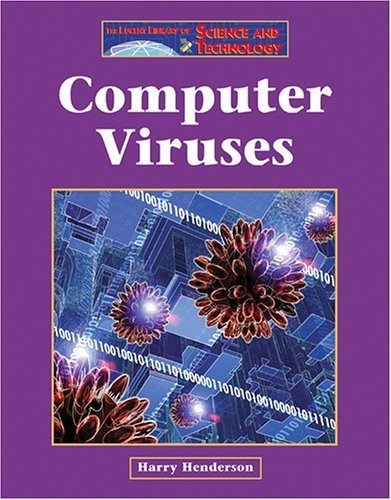 Computer Viruses (Lucent Library of Science and Technology) : Henderson ...