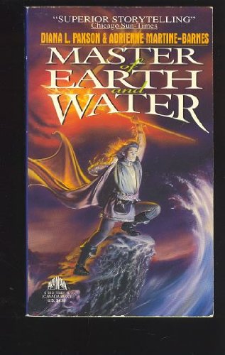 Master of Earth and Water: Paxson, Diana L., Martine-Barnes, Adrienne ...